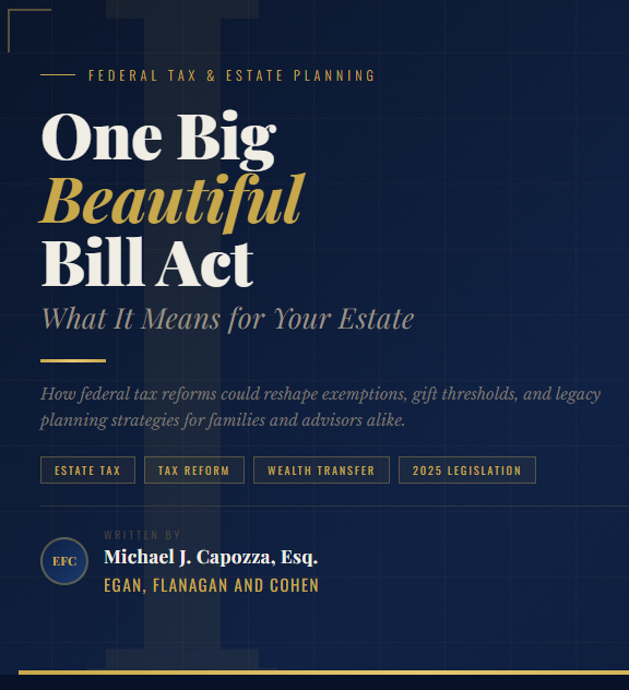 Did the One Big Beautiful Bill Act Impact Your Estate Plan? - Egan ...